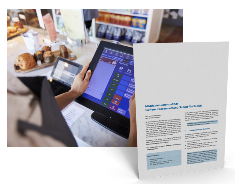 Mandanten-Information: Sichere Kassenmeldung Schritt-für-Schritt
